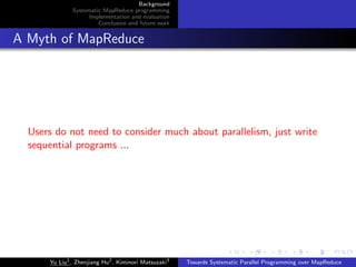 Towards Systematic Parallel Programming over MapReduce | PPT
