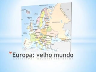 Europa velho mundo | PPTX