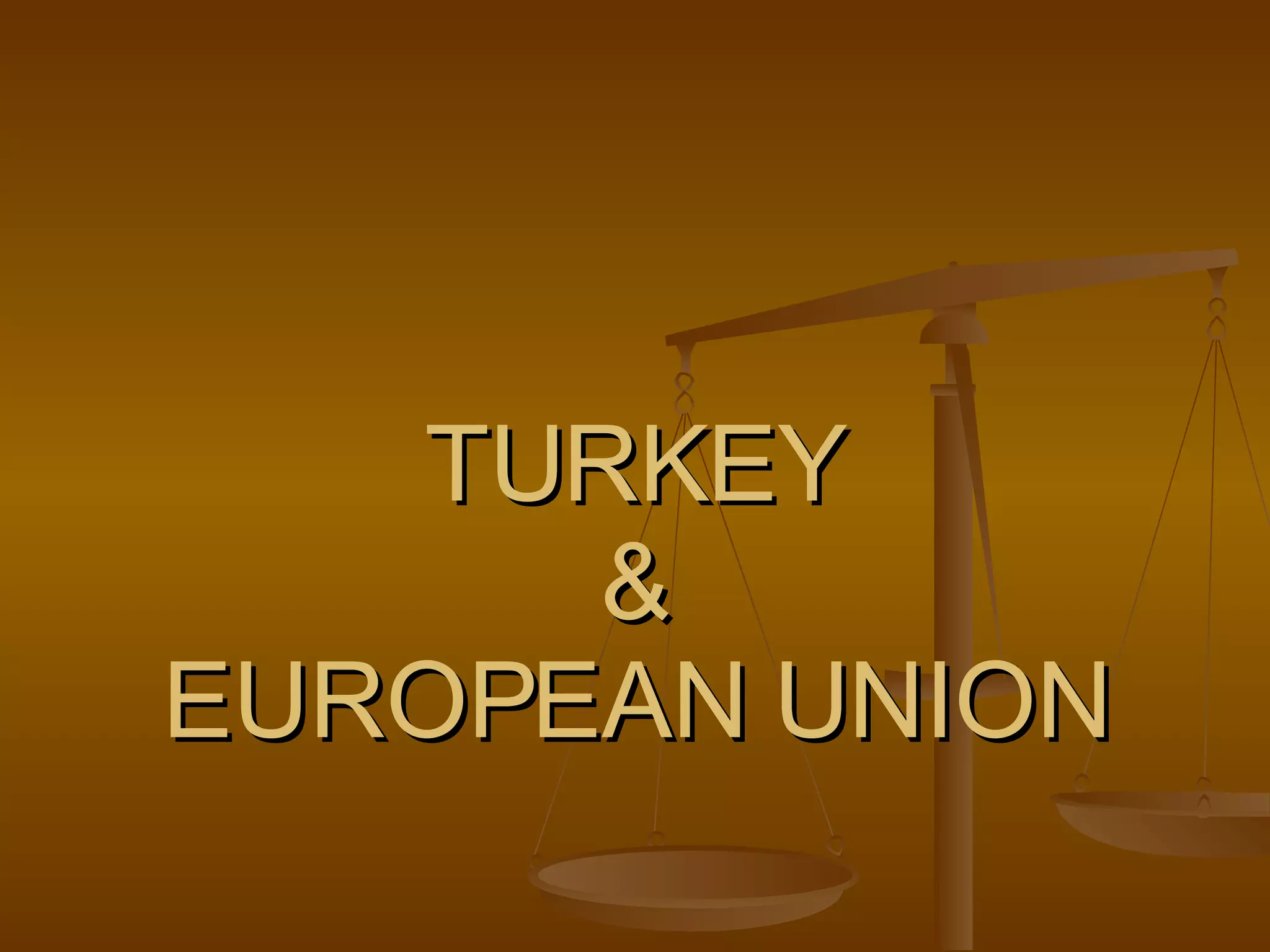 Turkey & European Union | PPT