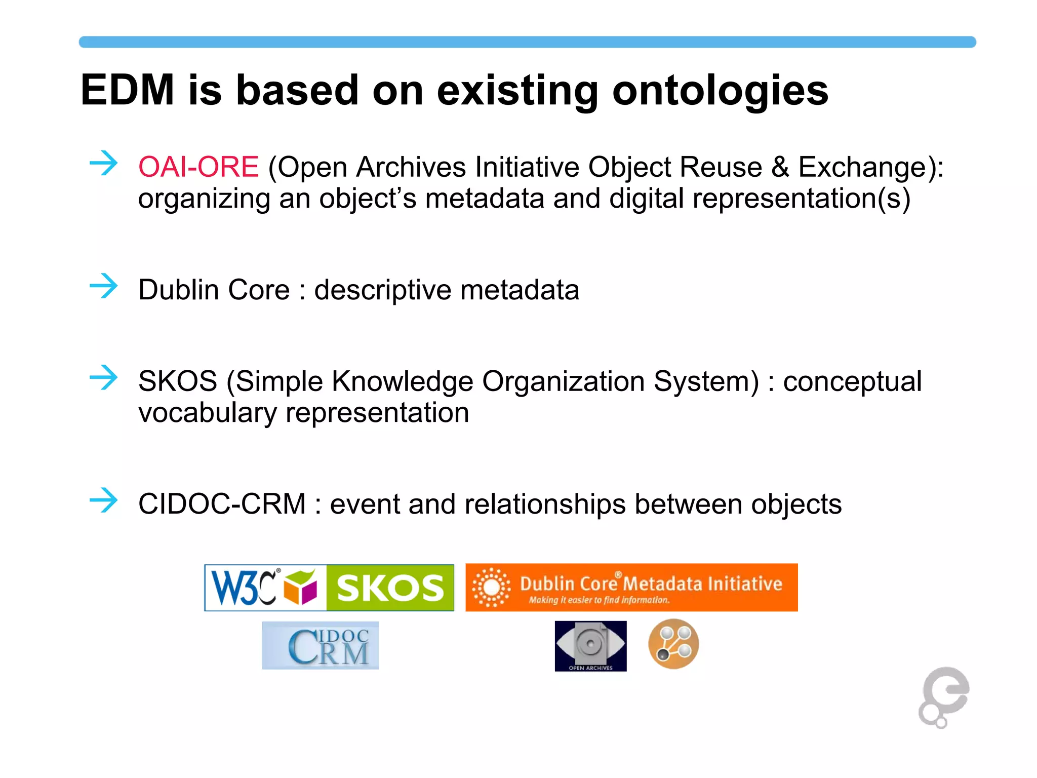 Data modelling at Europeana and DM2E - SMW13 | PPT