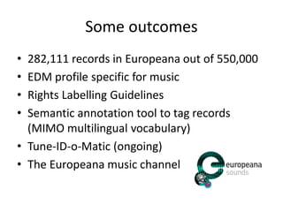 Treasuring the sound heritage: the Europeana Sounds project | PPT