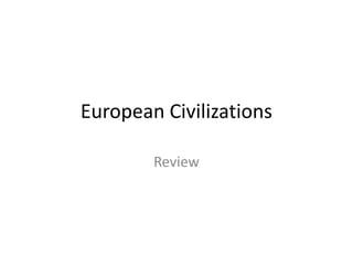 European Civilizations - review ideas and questions | PPTX
