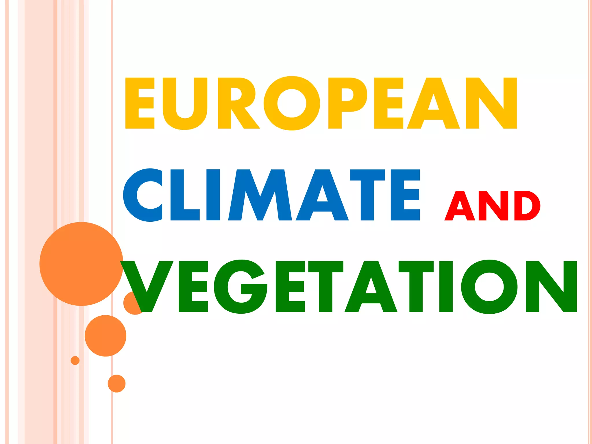 European climate and vegetation ppt | PPTX