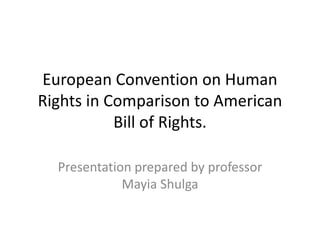 European convention on human rights in comparison | PPTX