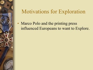 European exploration | PPTX | North America Travel | Travel Locations