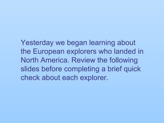 European Explorers | PPT | North America Travel | Travel Locations