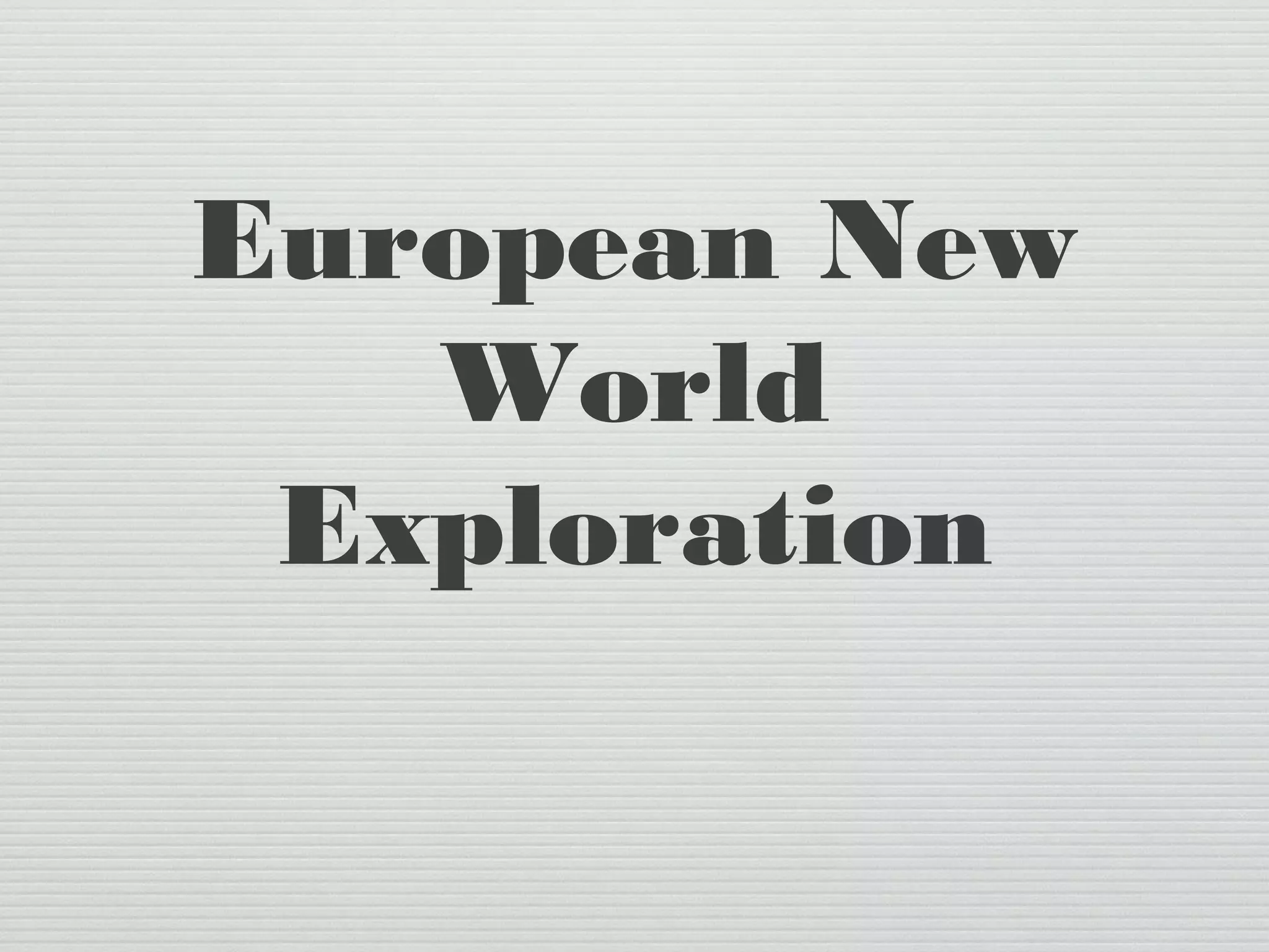 European new world exploration intro 5th grade | PPT