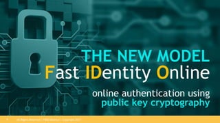 Introduction to FIDO: A New Model for Authentication | PPTX