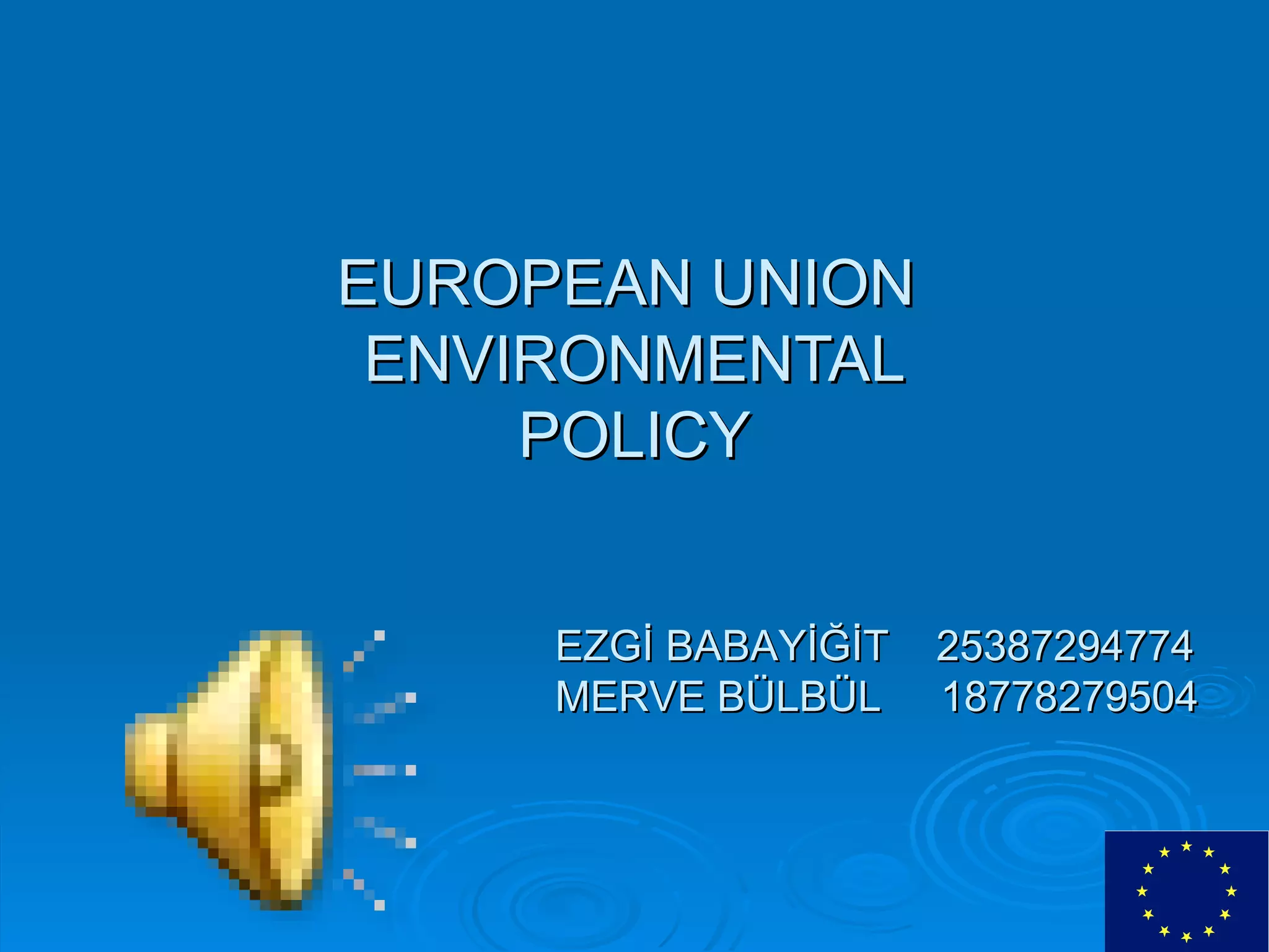 European Union Environmental Policy | PPT