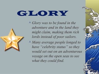 The Three G's: God, Gold, and Glory | PPT