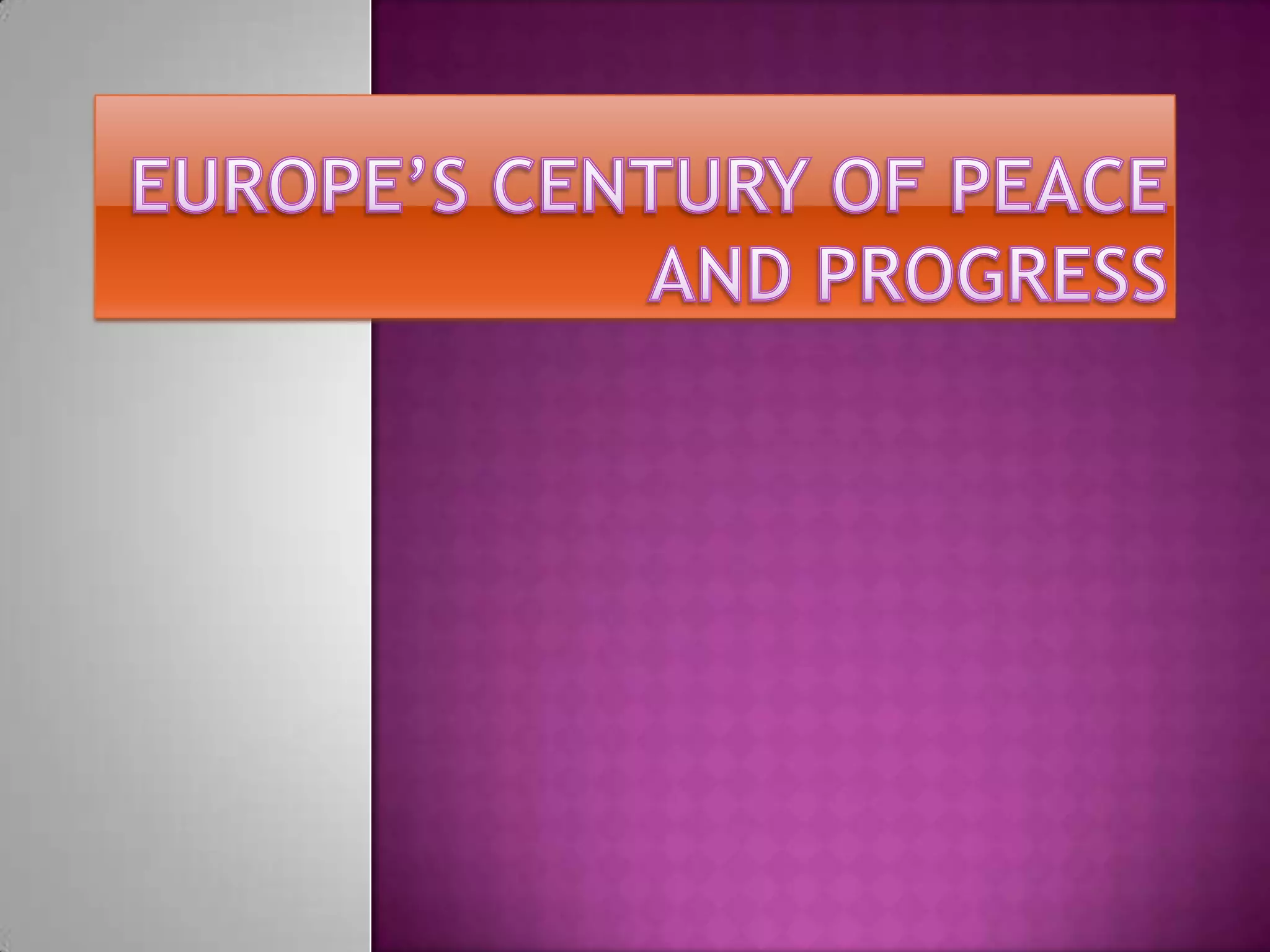 Europe’s century of peace and progress | PPTX