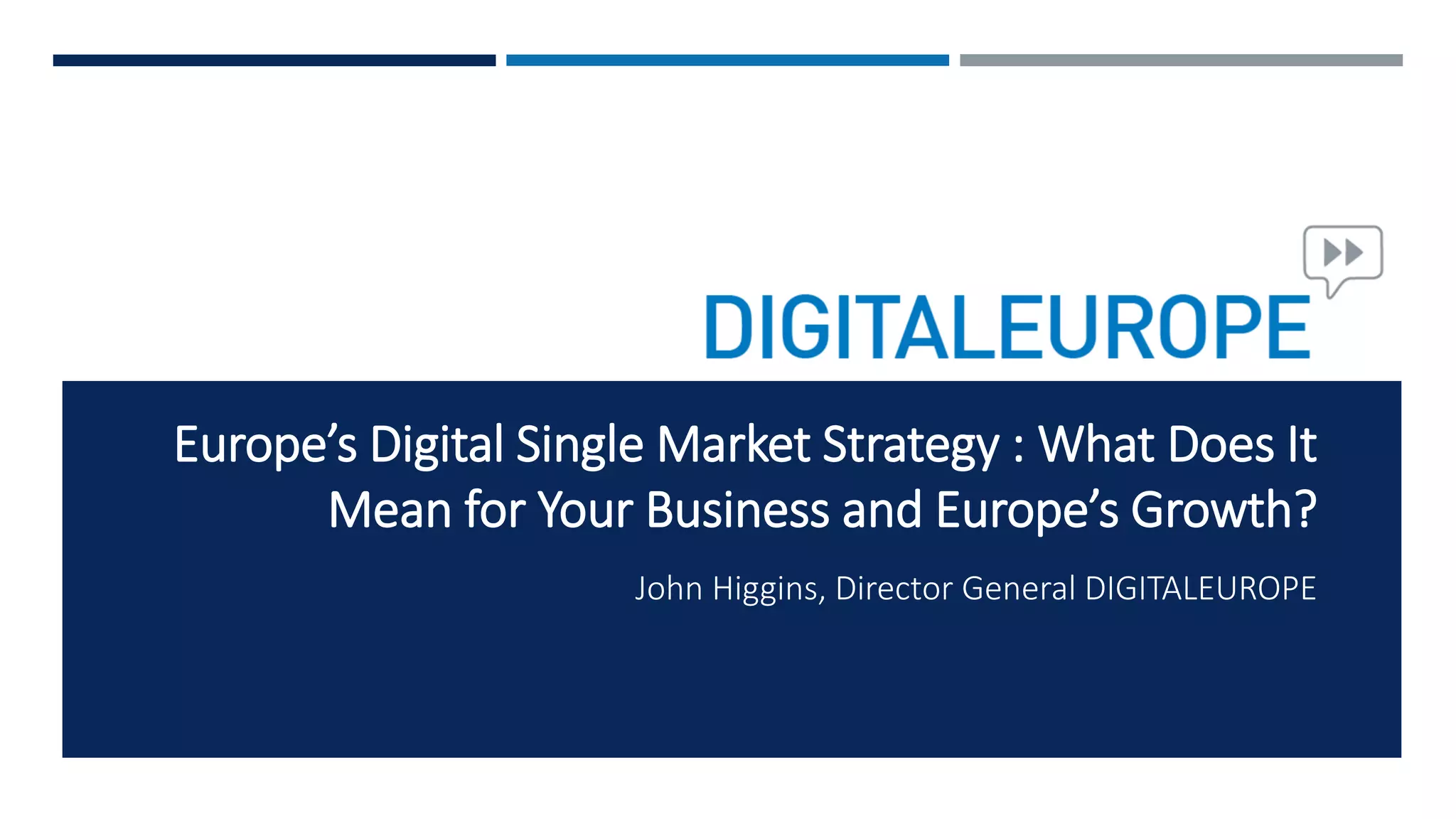 Europe’s Digital Single Market Strategy – What Does It Mean for Your ...