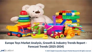 Europe Toys Market Size, Share, Trends & Report | 2034 | PPTX