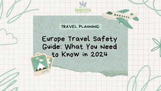 Europe Travel Safety Guide: What You Need to Know in 2024 | PDF