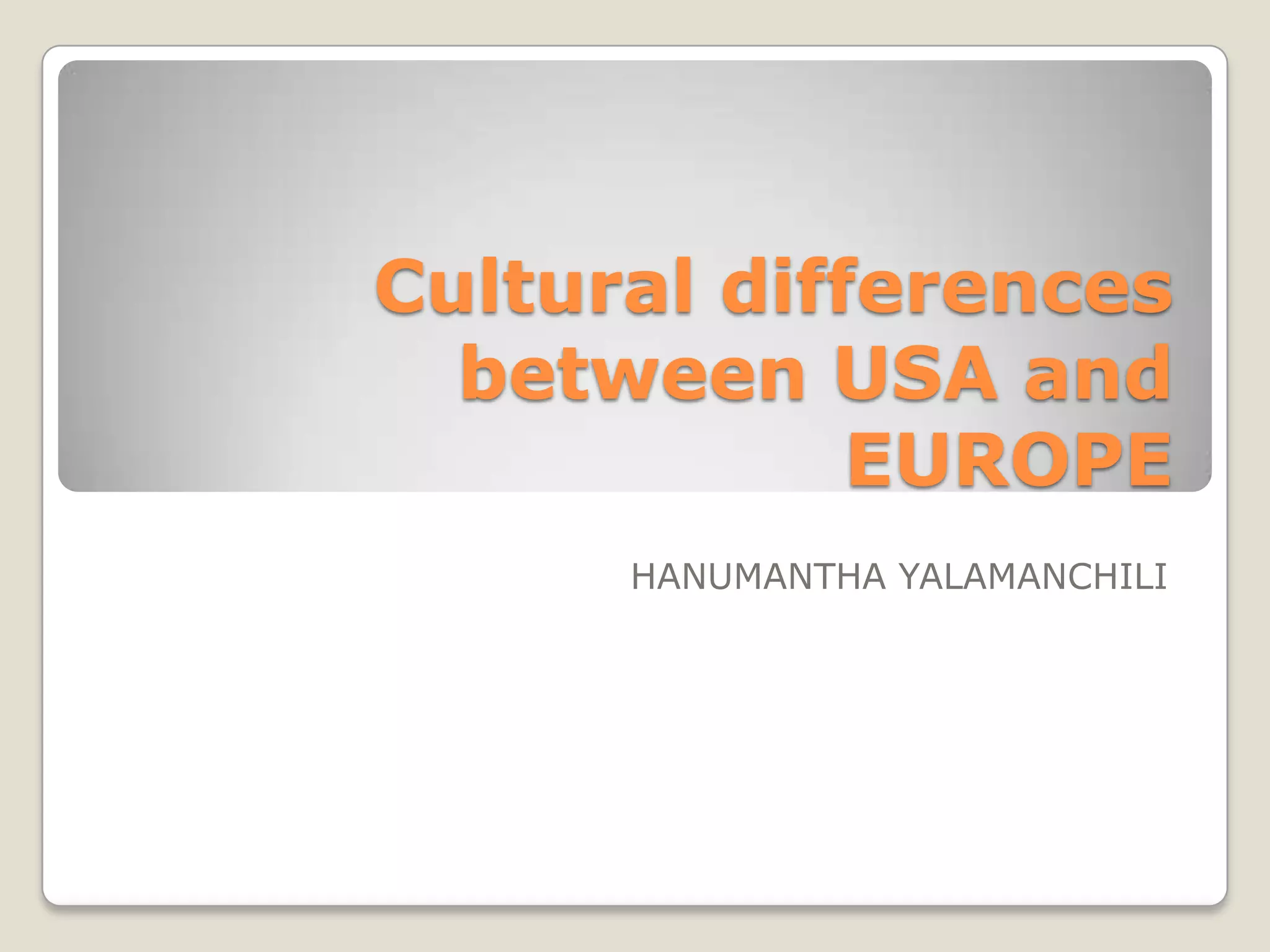 cultural differences between europe and usa | PPTX
