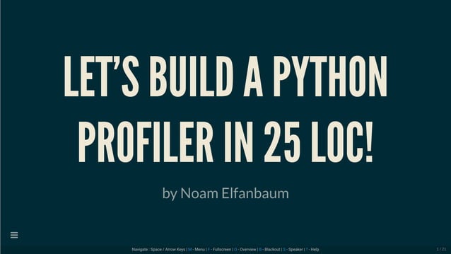 Let S Build A Python Profiler In 25 Loc Ppt