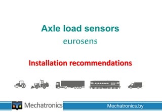 Axle load sensors from JSC Mechatronics. Installation | PPTX