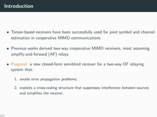 Two-Way MIMO Decode-and-Forward Relaying Systems with Tensor Space-Time ...