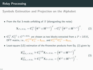 Two-Way MIMO Decode-and-Forward Relaying Systems with Tensor Space-Time Coding | PPT