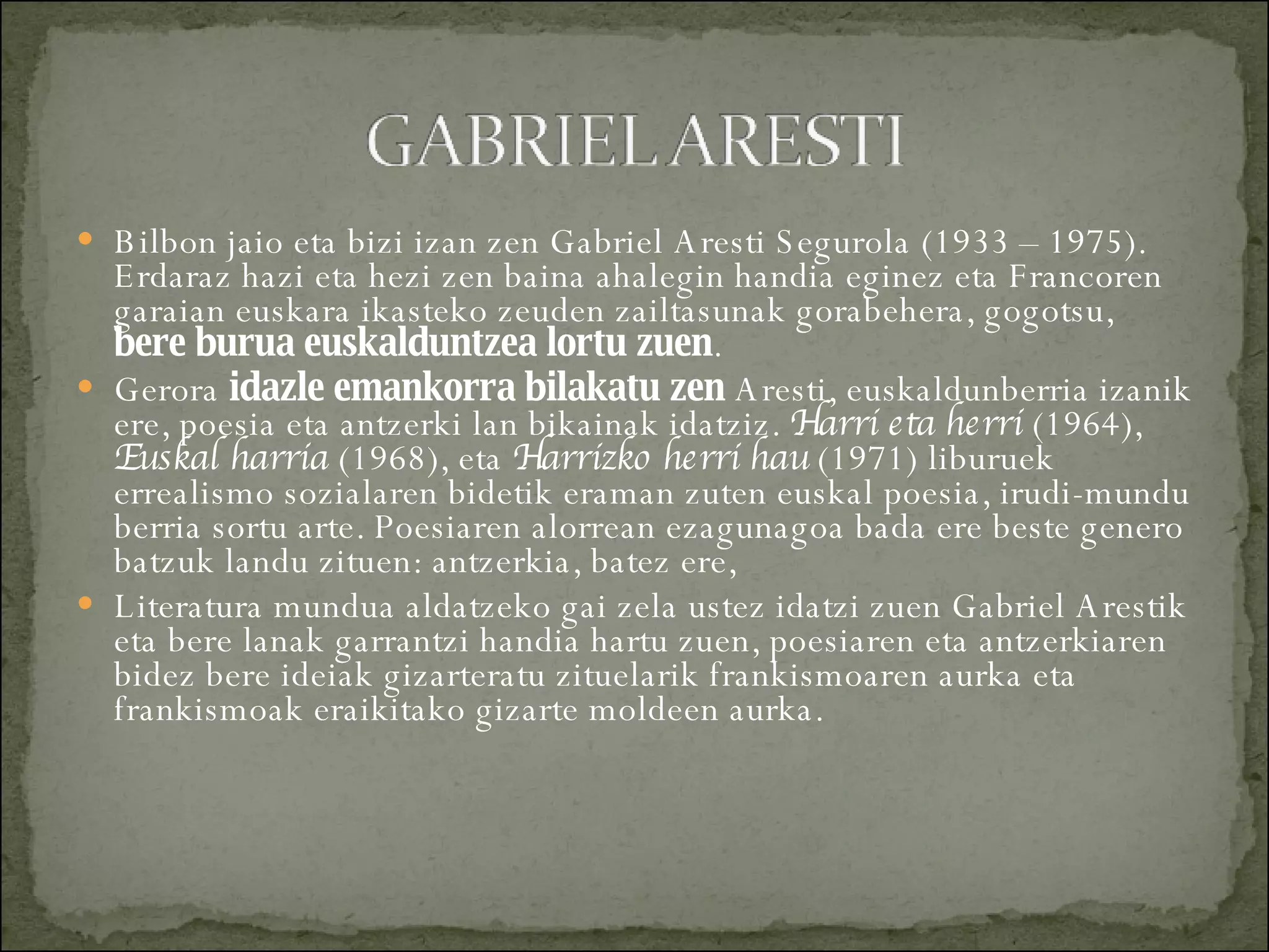 Euskal Literatura Modernoa Gabriel Aresti | PPT