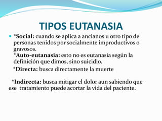 Eutanasia, ortotanasia y distanasia | PPTX