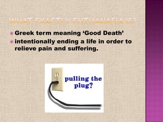 Euthanasia-Right to live or Right to die?? | PPTX