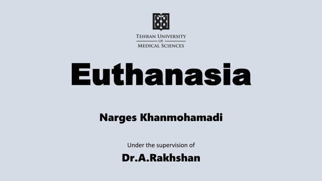 Euthanasia | PPTX | First Aid | Injuries