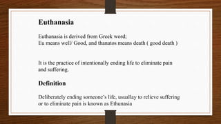 Euthanasia. . By Nouman Ahmed university of science and technology ...