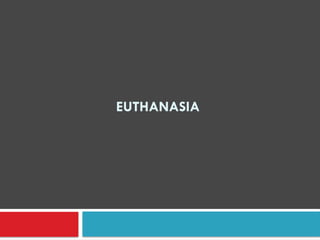 EUTHANASIA okkkkkkkkkkkkkkkmmmkmmmm.pptx