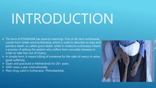 EUTHANASIA FINALjwkwkwjwjwbbwbwjwjskskskkws | PPT