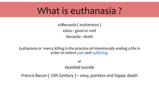 Euthanasia Slide Presentation .. | PPTX | Bereavement | Family and ...