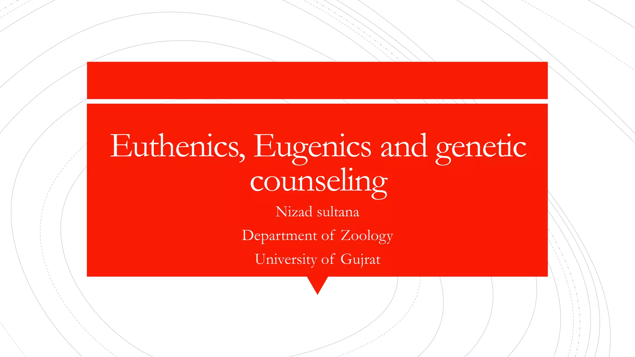 Euthenics eugenics and genetic counselling | PPTX