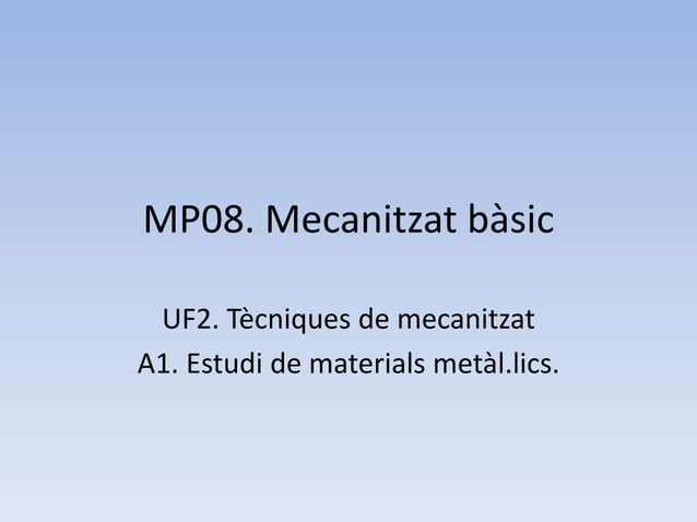 Electromecanica de Vehiculos "MP08 - MECANIZADO BASICO - TEMA 2" | PPTX