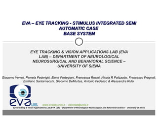 EVA – EYE TRACKING - STIMULUS INTEGRATED SEMI AUTOMATIC CASE BASE ...