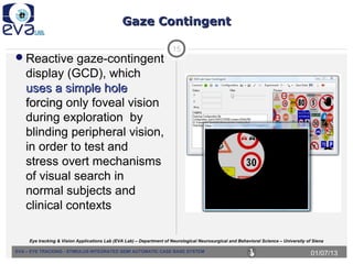 EVA – EYE TRACKING - STIMULUS INTEGRATED SEMI AUTOMATIC CASE BASE SYSTEM | PPT