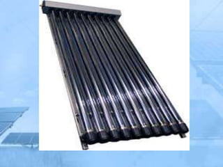 Evacuated tube collectors specifications | PPTX