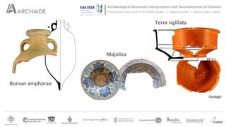 Presentation and results of ArchAIDE project - EAA2018 | PDF