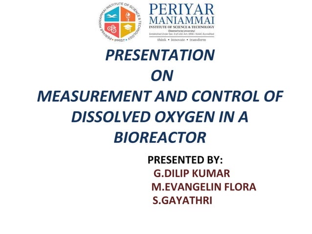Measurement and control of dissolved oxygen in the bioreactor | PPTX ...