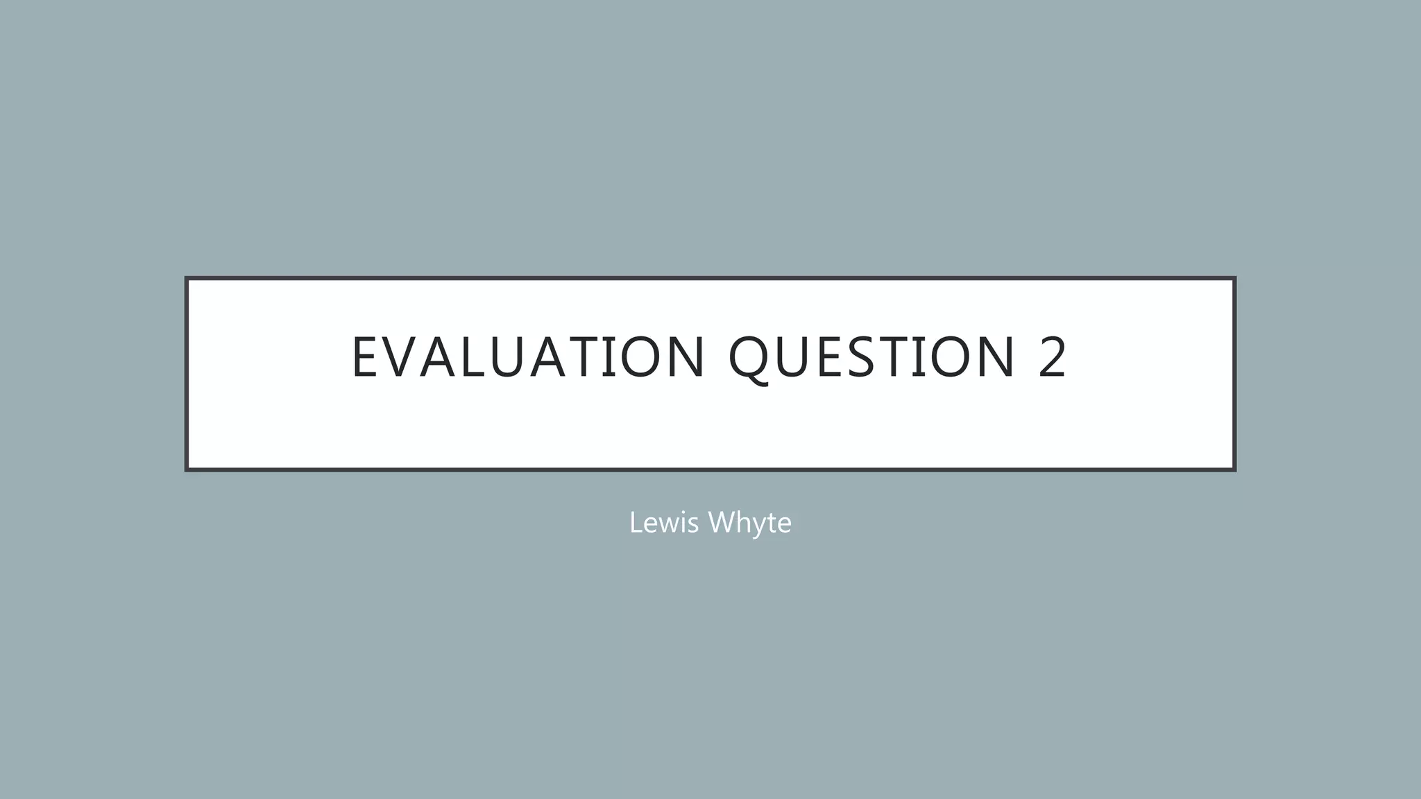 Eval 2 | PPT