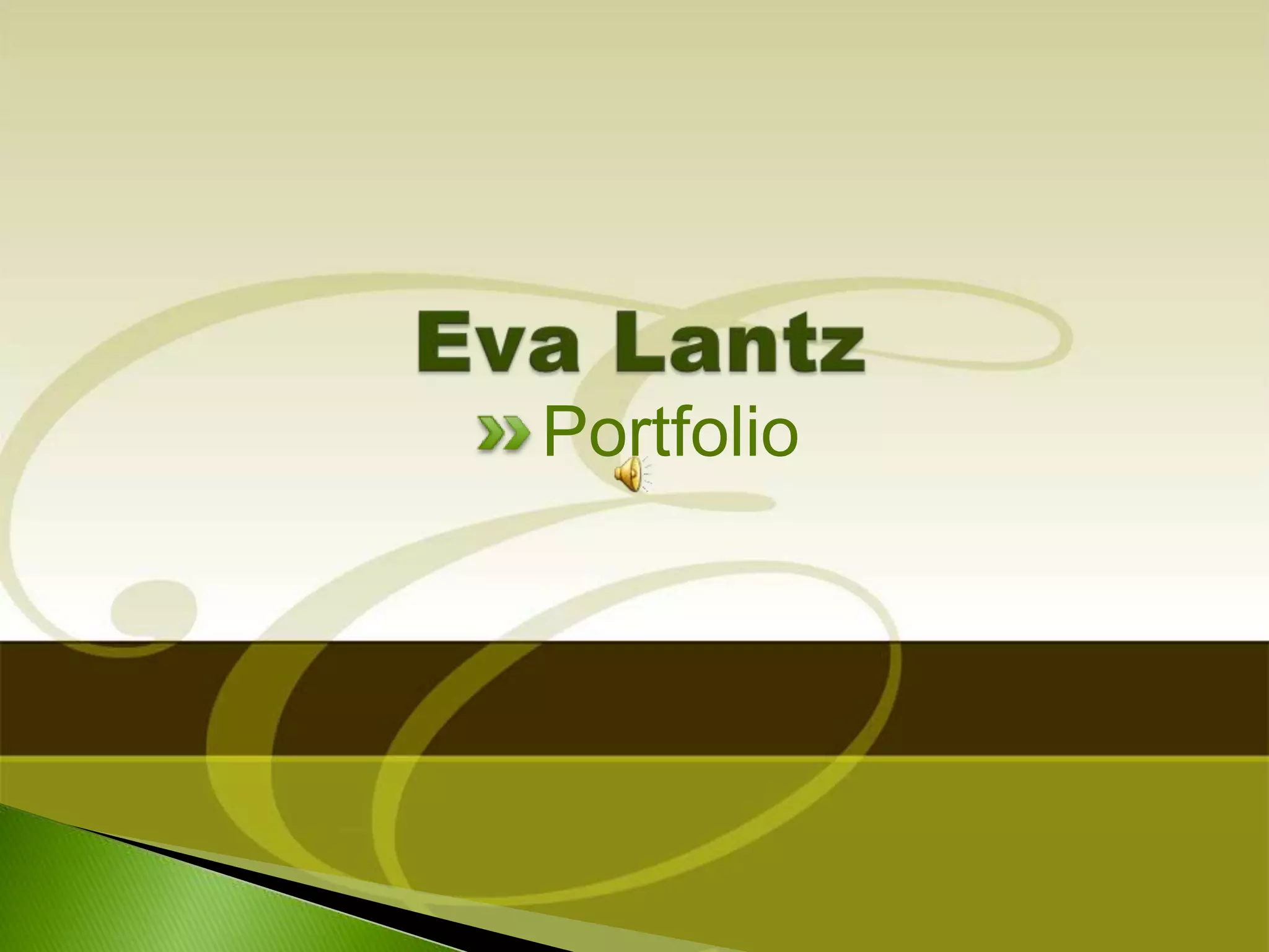 Eva Lantz Portfolio 3 2 10 | PPTX