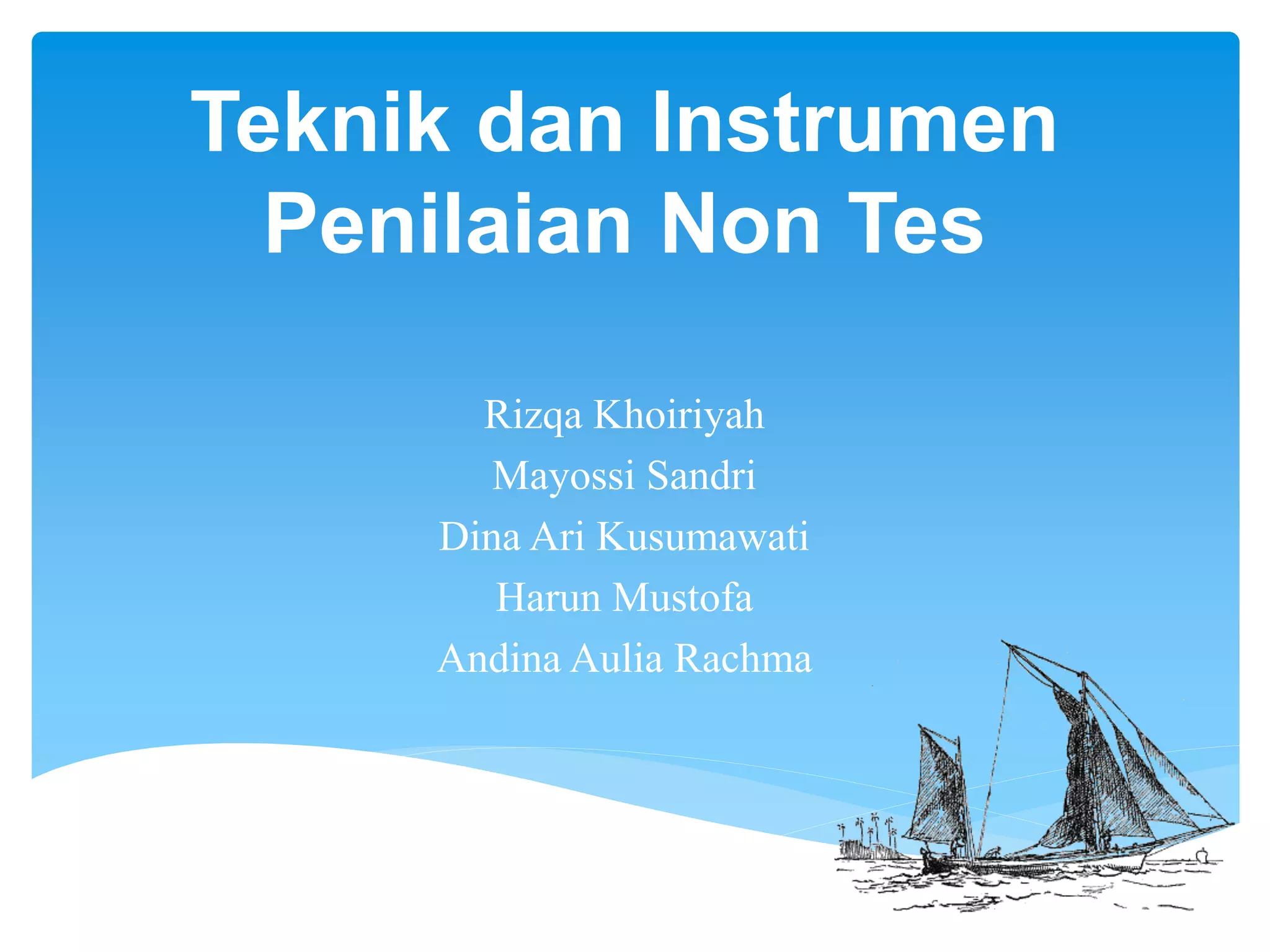 teknik dan Instrumen Penilaian NON TES | PPTX