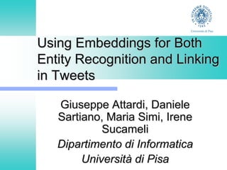 Using Embeddings for Both Entity Recognition and Linking on Tweets | PPT