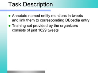 Using Embeddings for Both Entity Recognition and Linking on Tweets | PPT