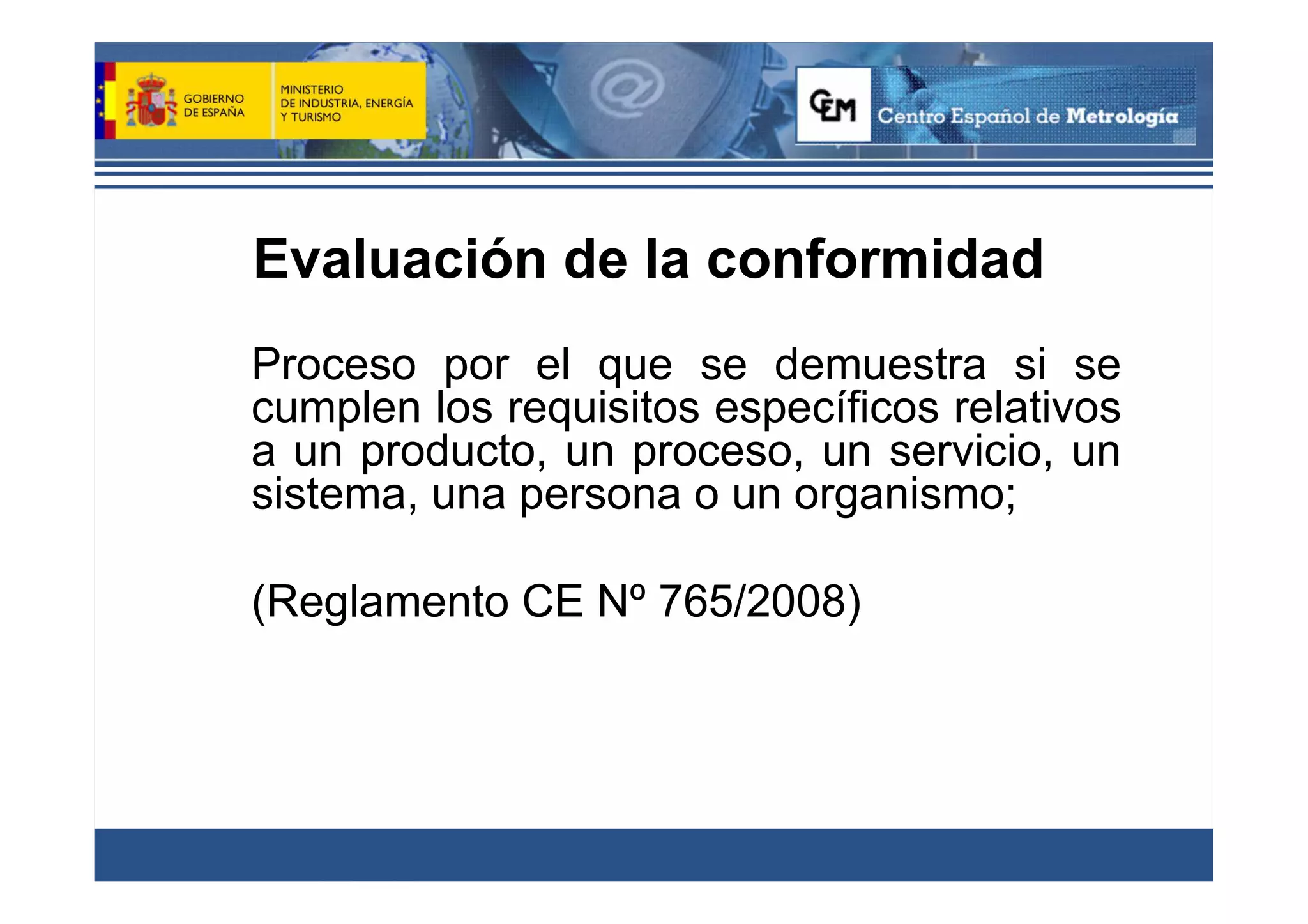 Evaluacion de la conformidad nuevo enfoque formato | PPT