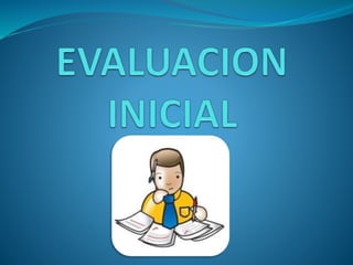 Evaluacion inicial | PPTX