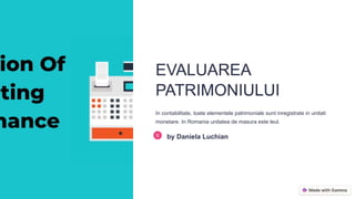 EVALUAREA PATRIMONIULUI PROCEDEU AL CONTABILITATII.pptx