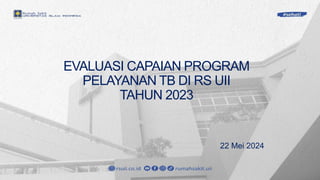 Evaluasi Capaian Pelayanan TB RS UII Tahun 2023.pptx