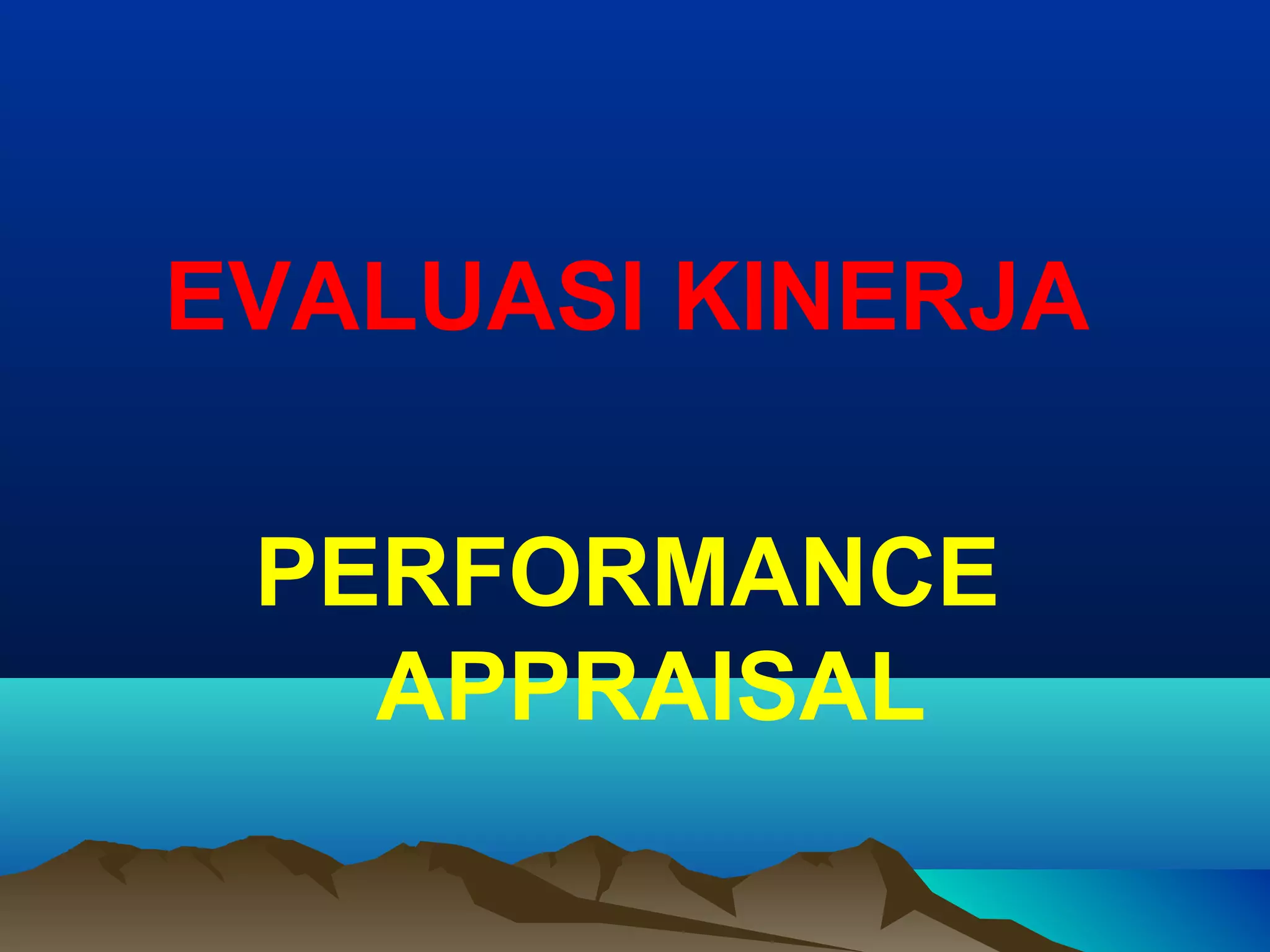Evaluasi Kinerja - Performance Appraisal | PPT