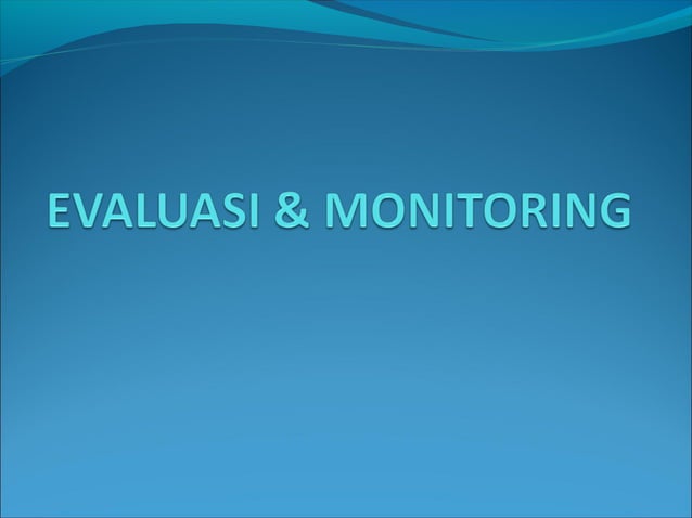 Evaluasi & monitoring | PPT