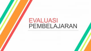 Evaluasi_Pembelajaran.pptx